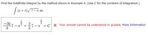 Solved Find The Indefinite Integral By The Method Shown In Chegg