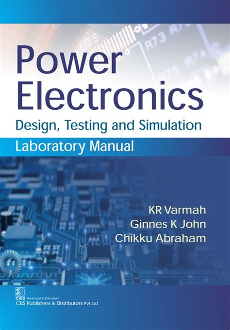 Power Electronics Design Testing And Simulation Laboratory Manual 1st Reprint