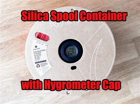 Silica Gel Spool Container Hygrometer Cap By Winni118100 Makerworld