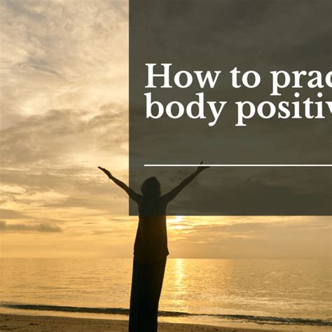How To Practice Body Positivity Meltblogs