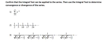 Solved Confirm That The Integral Test Can Be Applied To The Chegg Com