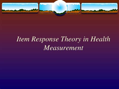 PPT Item Response Theory In Health Measurement PowerPoint Presentation ID
