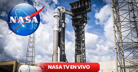 NASA TV EN VIVO descubre dónde ver lanzamiento de la nave Starliner de