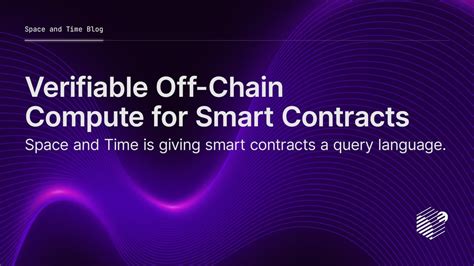 Space And Time Blog Verifiable Off Chain Compute For Smart Contracts R Spaceandtimedb