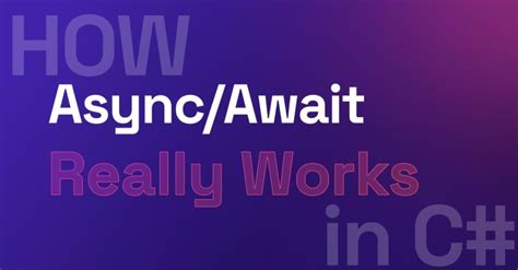Andrey Karpov On Linkedin How Asyncawait Really Works In C Net Blog