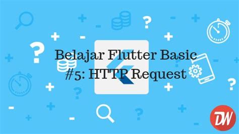 Belajar Flutter Basic 5 Request Daeng Web