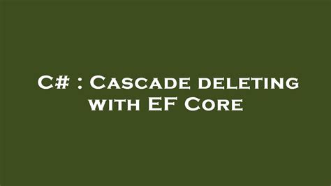 C Cascade Deleting With Ef Core Youtube