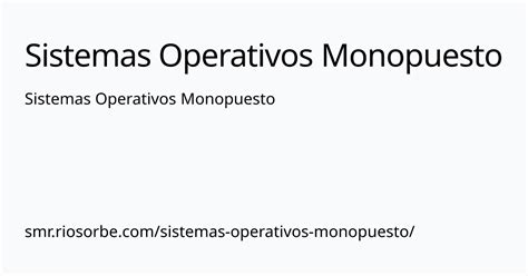 Sistemas Operativos Monopuesto Sistemas Operativos Monopuesto