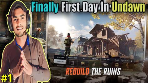 My😄 First Day In Undawn Undawn Gameplay In Hindi Ep 1 Youtube
