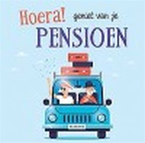 Hoera Geniet Van Je Pensioen Tweedehands Boekenbalie