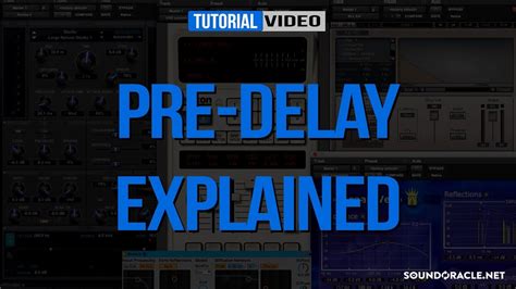 Pre Delay Explained │ Youtube