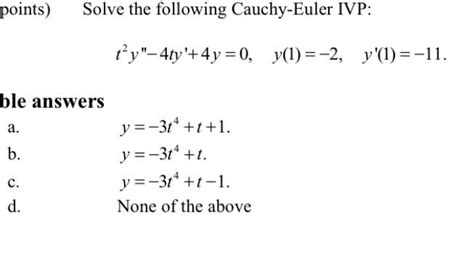 Solved Points Solve The Following Cauchy Euler Ivp