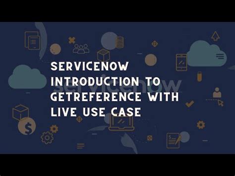 ServiceNow Introduction To GetReference ServiceNow Getreference With