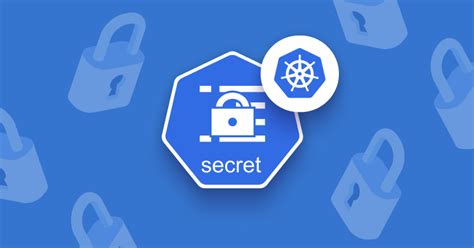 How To Manage Secrets In Kubernetes The Right Way By Freddie A Sep