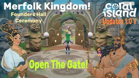 Merfolk Kingdom Open The Gate And Founders Hall Ceremony Coral Island