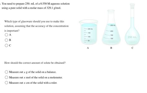 Solved You Need To Prepare 250 Ml Of A 0 550m Aqueous