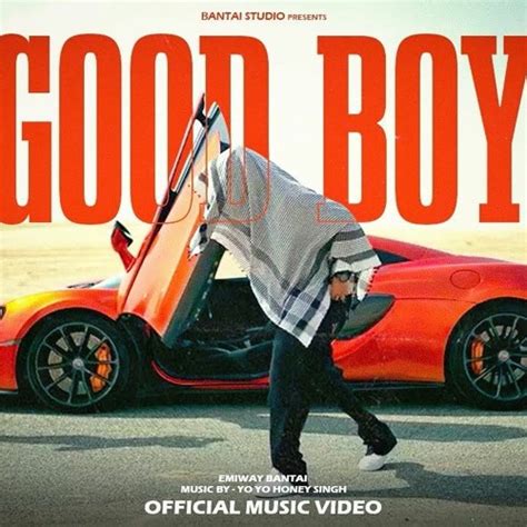 Stream GOOD BOY EMIWAY BANTAI YO YO HONEY SINGH New Song By Bilal