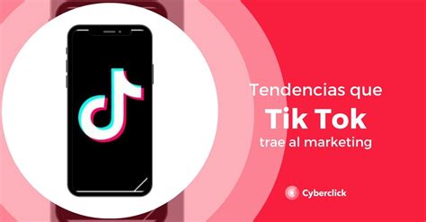 Tendencias Que Tiktok Trae Al Marketing