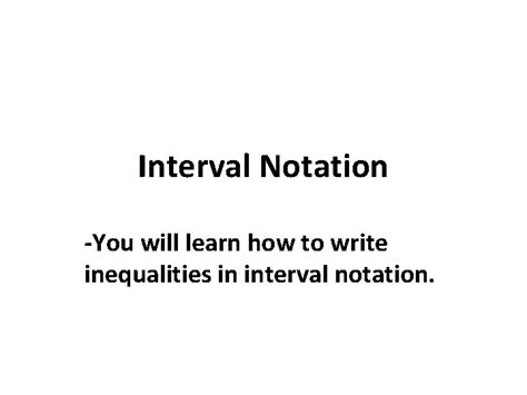 Interval Notation You Will Learn How To Write