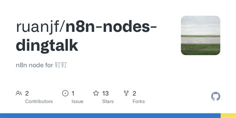 Github Ruanjfn8n Nodes Dingtalk N8n Node For 钉钉