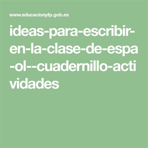 Ideas Para Escribir En La Clase De Espa Ol Cuadernillo Actividades