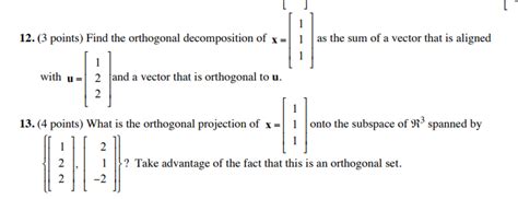 Solved 12 3 Points Find The Orthogonal Decomposition Of Chegg Com