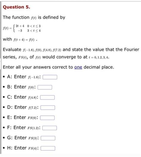 Solved Question The Function F T Is Defined By Chegg Com