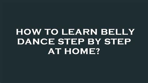 How To Learn Belly Dance Step By Step At Home YouTube