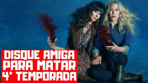 DISQUE AMIGA PARA MATAR 4ª TEMPORADA QUANDO CHEGA NA NETFLIX YouTube