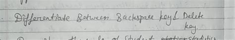 Differentiate Between Backspace Key D Delete Key Filo