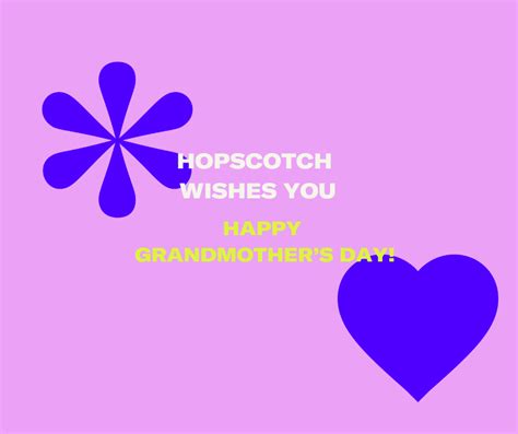 The Backstory Of Grandmother S Day Hopscotch Groupe