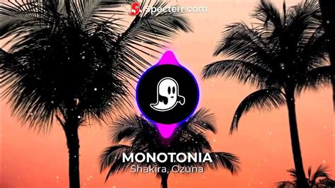 Shakira Ozuna Monotonía Youtube