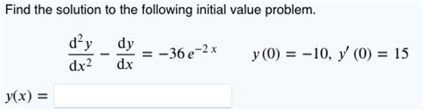Solved Find The Solution To The Following Initial Value Chegg