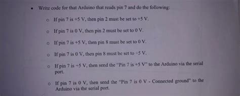 Solved Write Code For That Arduino That Reads Pin 7 And Do Chegg