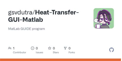 Github Gsvdutraheat Transfer Gui Matlab Matlab Guide Program