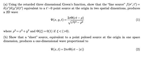 Solved A Using The Retarded Three Dimensional Greens