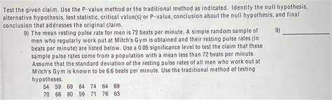 Solved Test The Given Claim Use The P Value Method Or The Traditional Method As Indicated