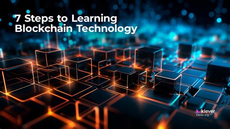 7 Steps To Learning Blockchain Technology