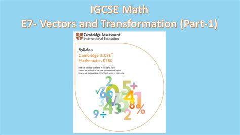 Igcse Math E7 Vectors And Transformations Part 1 Youtube