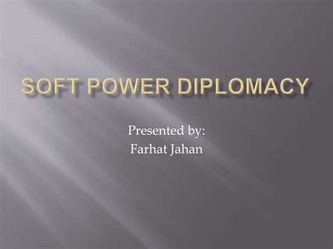 Soft Power Diplomacy Ppt