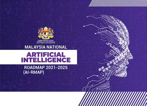 Malaysia National Artificial Intelligence Roadmap Ai Rmap 2021 2025