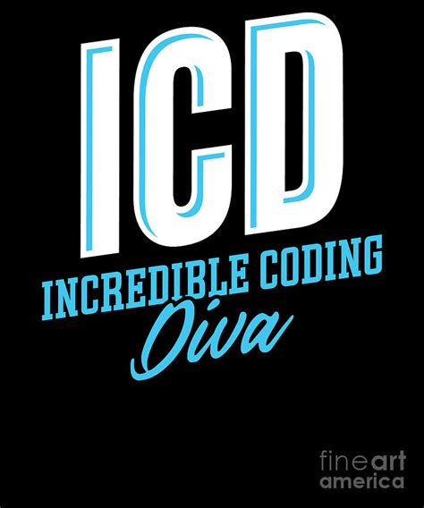 ICD Medical Coding Incredible Coding Diva ICD Digital Art By Tobias