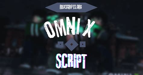 Omni X Script RBX Scripts