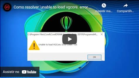 como resolver unable to load vgcore no coreldraw erro 126