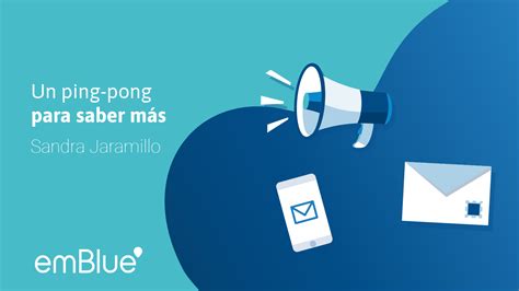 Email Marketing Ping Pong De Preguntas Y Respuestas Blog EmBlue