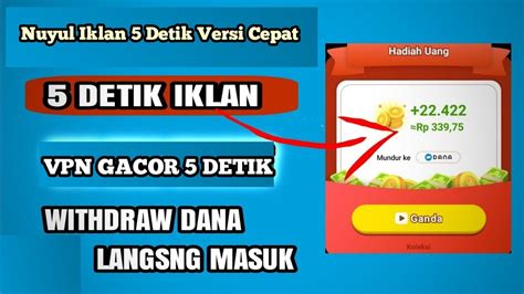 Nuyul Iklan Detik Versi Cepat Cara Nuyul Game Akses Awal Penghasil Uang VPN Gacor