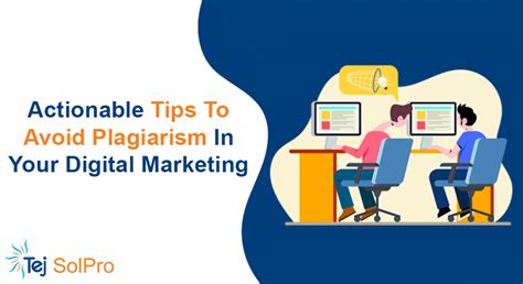 Actionable Tips To Avoid Plagiarism In Your Digital Marketing Campaigns Tej Solpro