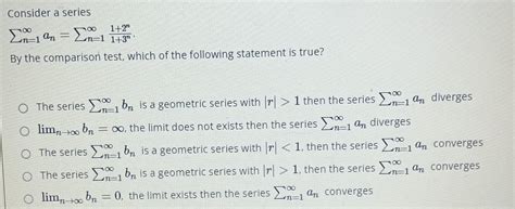 Solved Consider A Series ∑n1∞an∑n1∞13n12n By The