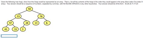 solved given the following max heap show how this heap