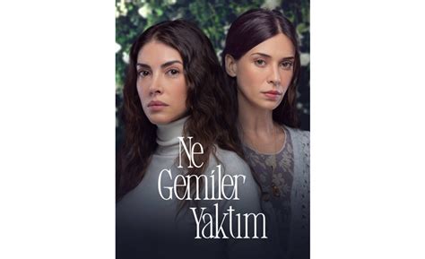 AY YAPIMIN SHOW TVDE EKRANA GELECEK YENİ DİZİSİ NE GEMİLER YAKTIMIN İKİLİ AFİŞİ YAYINLANDI
